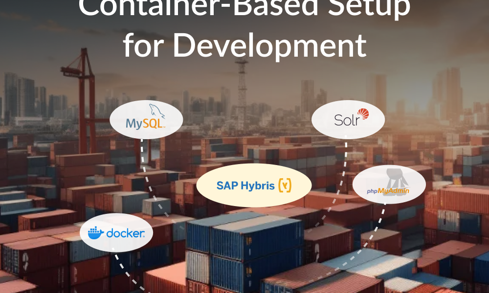 SAP Commerce Cloud Container-Based Setup for Development - PITS Blog